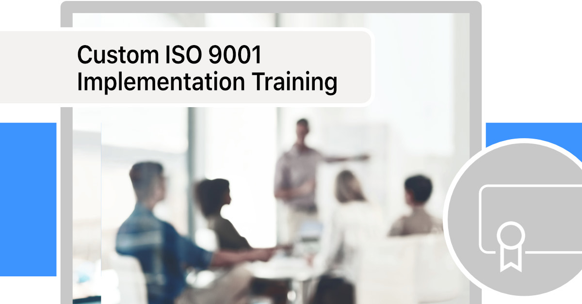 Custom ISO 9001 Implementation Training | Tailored Solution